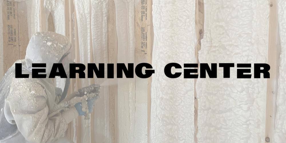 Learning Center | Spray Foam Insulation Resources